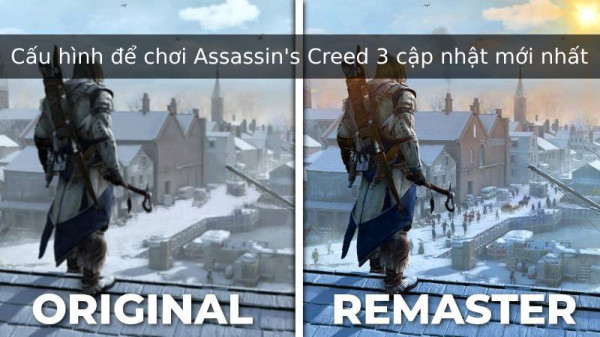 Điều kiện cấu hình chơi assassin's creed 3 cập nhật mới nhất